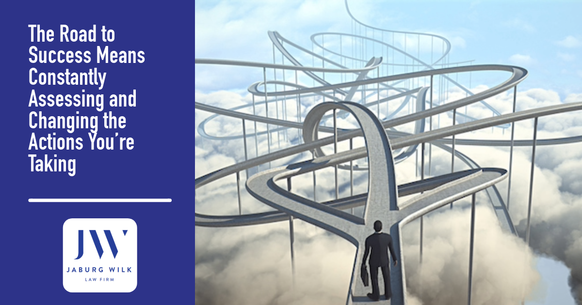 The Road to Success Means Constantly Assessing and Changing the Actions ...