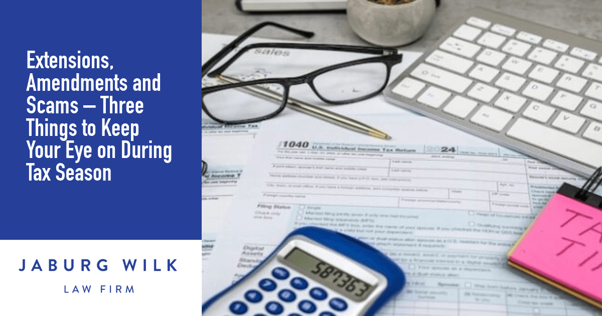 Extensions, Amendments and Scams – Three Things to Keep Your Eye on ...